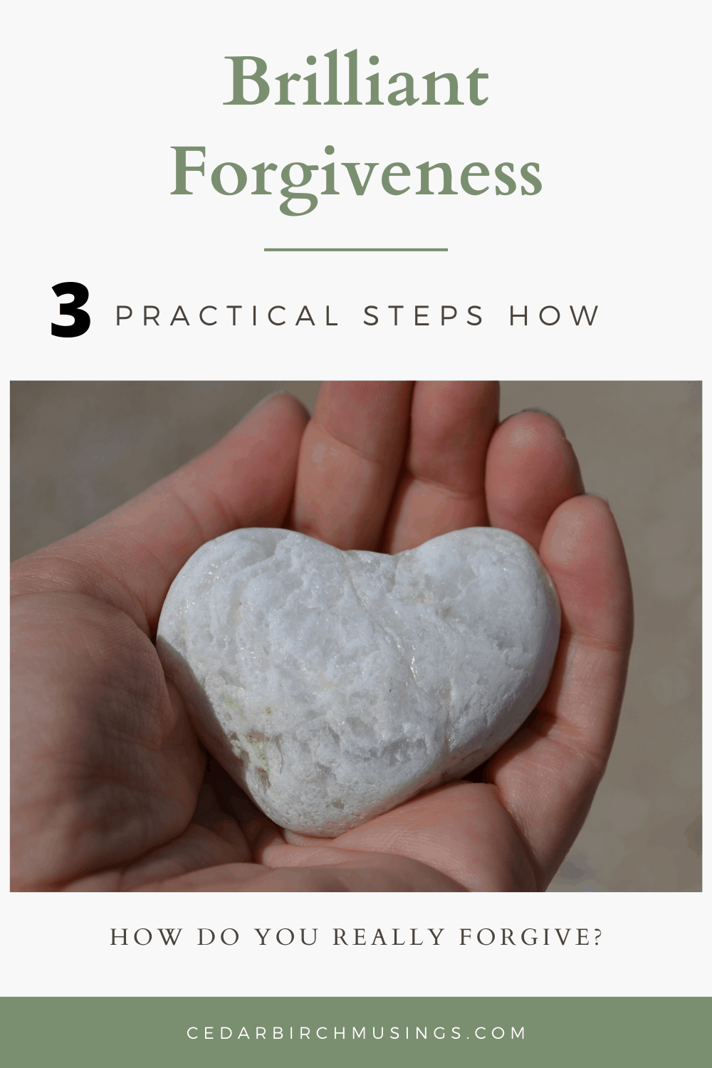 Brilliant Forgiveness: 3 Practical Steps How - Cedarbirch Musings