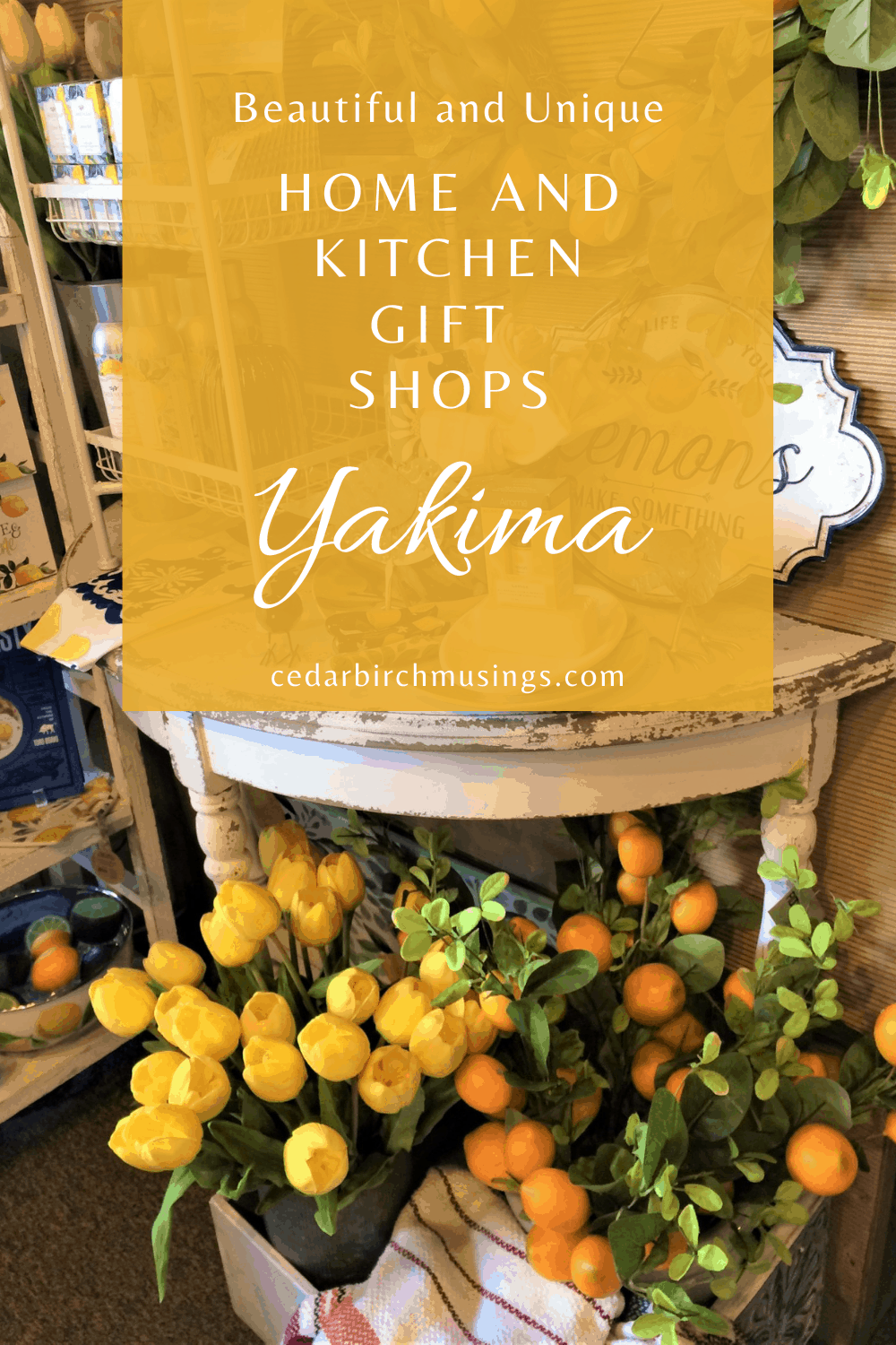 Unique Home and Kitchen Gift Shops in Yakima - Cedarbirch Musings