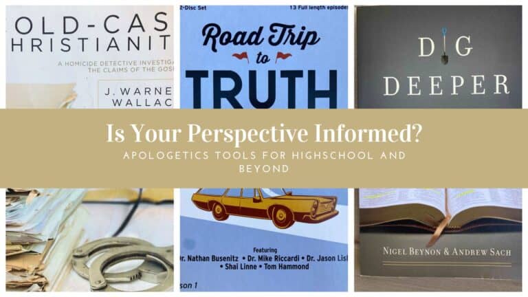 Is Your Perspective Informed? 7 Christian Apologetics Tools for High ...